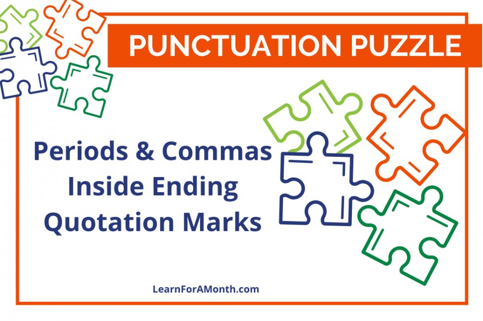 Periods and Commas Inside Ending Quotation Marks (Punctuation Puzzle ...