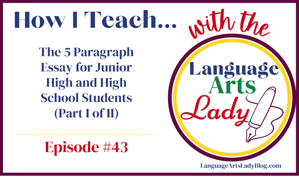 How I Teach The 5 Paragraph Essay For Junior High And High School Students Part I Of II how-i-teach-the-5-paragraph-essay-for-junior-high-and-high-school-students-part-i-of-ii